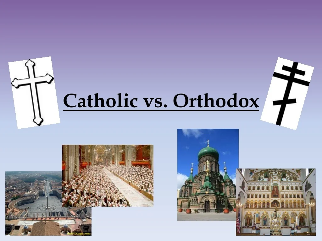 PPT - Catholic vs. Orthodox PowerPoint Presentation, free download - ID ...