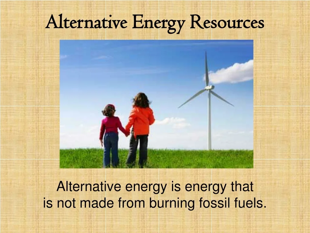 PPT - Alternative Energy Resources PowerPoint Presentation, free ...