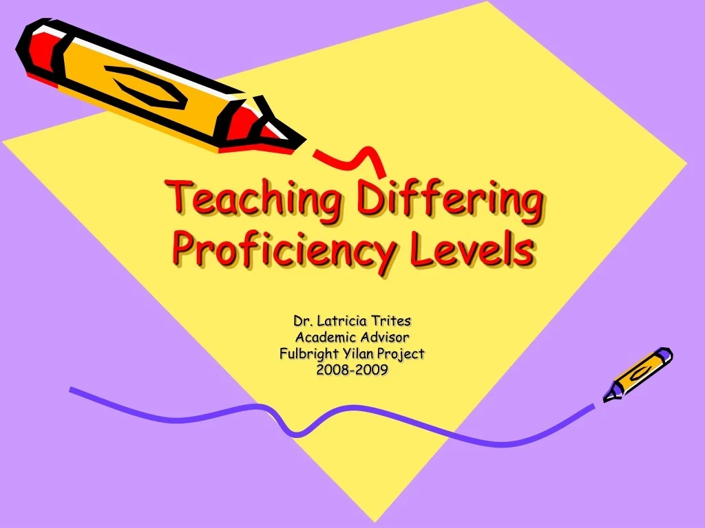 PPT - Teaching Differing Proficiency Levels PowerPoint Presentation ...