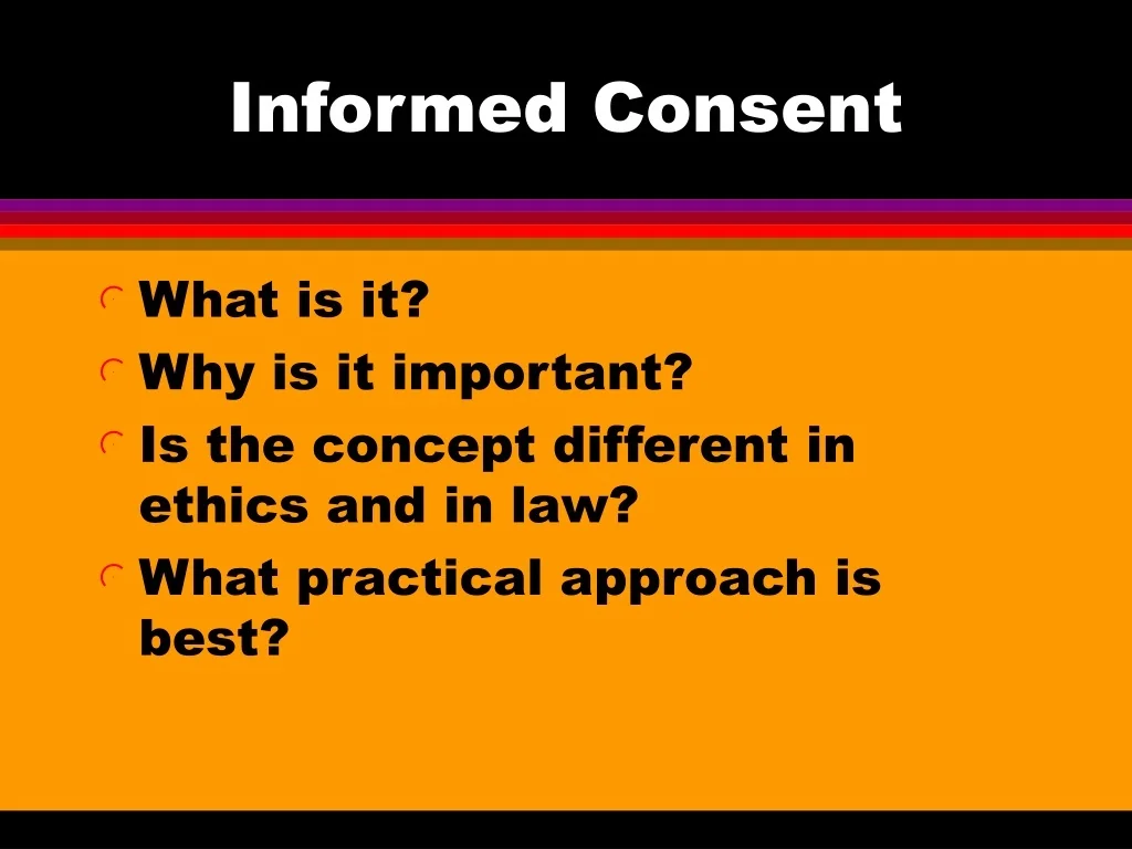 PPT - Informed Consent: A Crucial Medical Practice PowerPoint ...