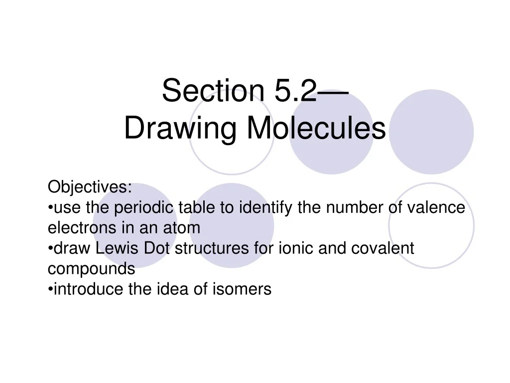 PPT - Section 5.2— Drawing Molecules PowerPoint Presentation, free ...