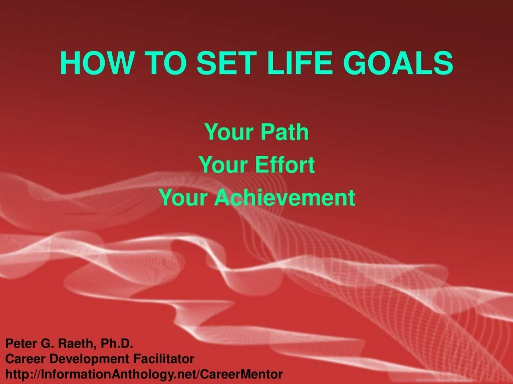 PPT - HOW TO SET LIFE GOALS PowerPoint Presentation, free download - ID ...