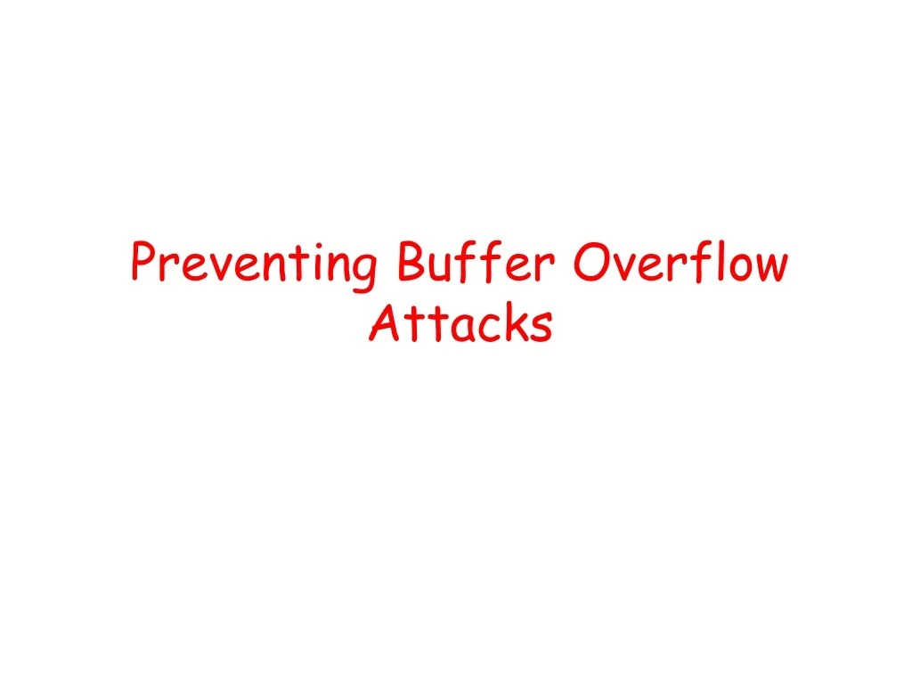 Ppt Preventing Buffer Overflow Attacks Powerpoint Presentation Free