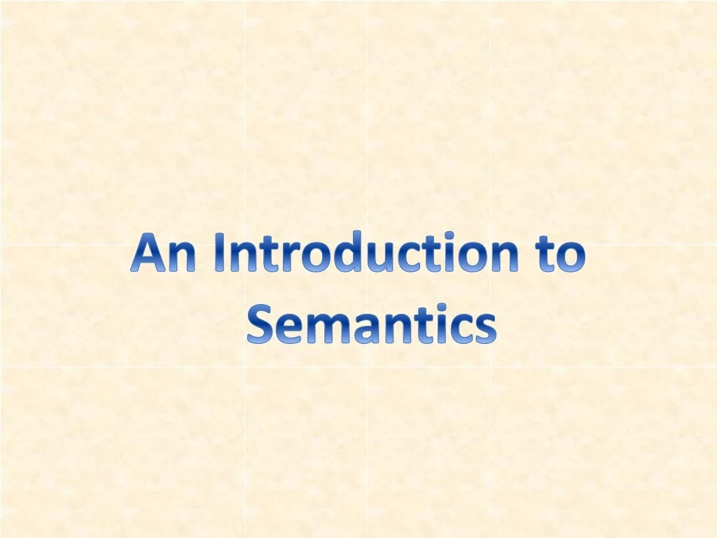 PPT - Exploring Semantics: Language with Depth and Meaning PowerPoint ...