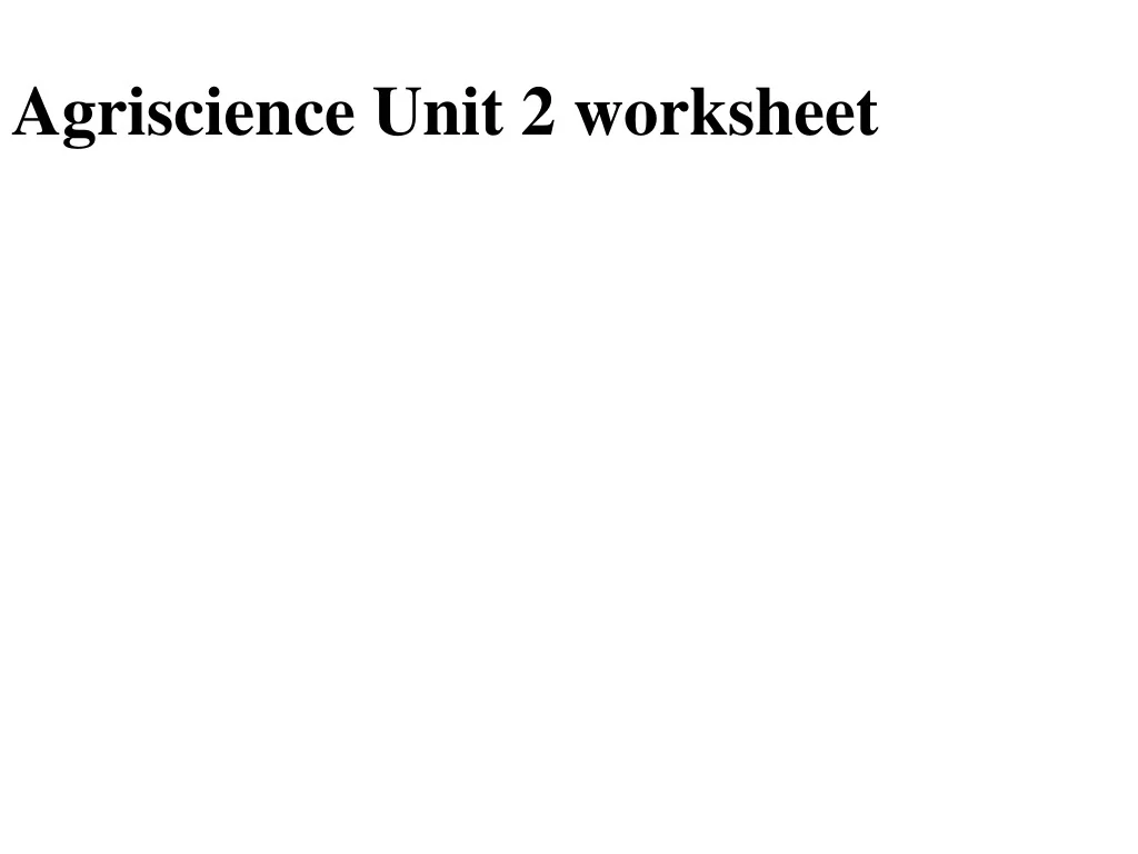 PPT - Agriscience Unit 2 worksheet PowerPoint Presentation, free ...