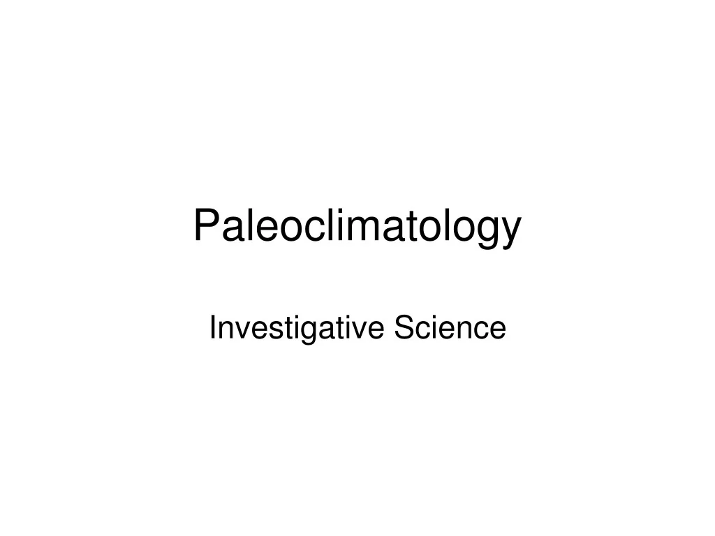 PPT - Paleoclimatology PowerPoint Presentation, free download - ID:9454048