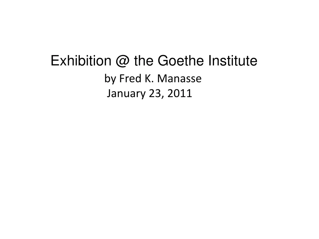 PPT - Exhibition @ the Goethe Institute PowerPoint Presentation, free ...