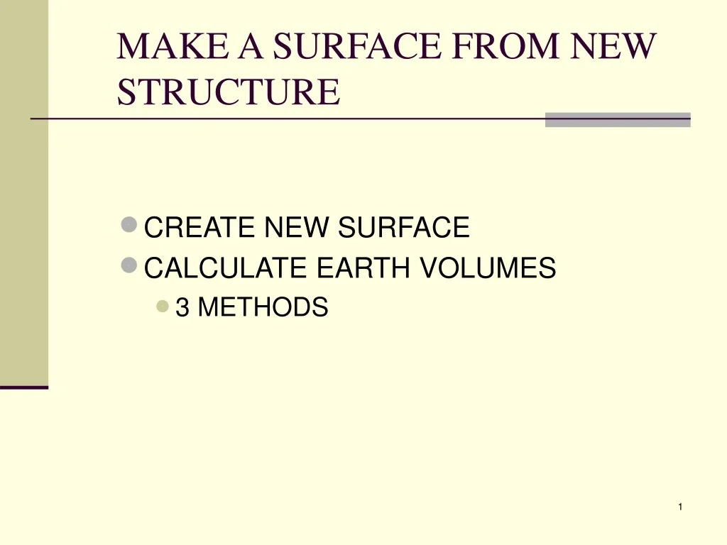 PPT - MAKE A SURFACE FROM NEW STRUCTURE PowerPoint Presentation, free ...