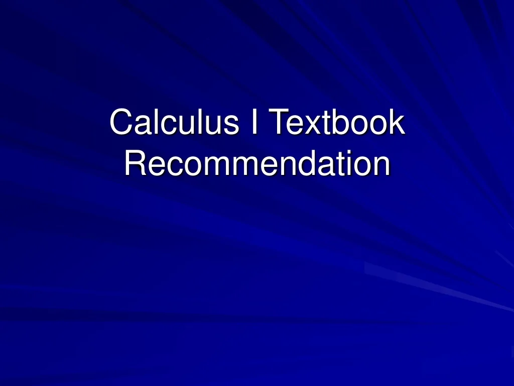 PPT - Calculus Textbook Comparison: Stewart vs. Anton PowerPoint ...