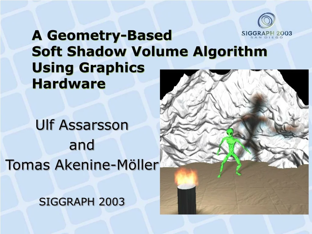 PPT - A Geometry-Based Soft Shadow Volume Algorithm Using Graphics ...