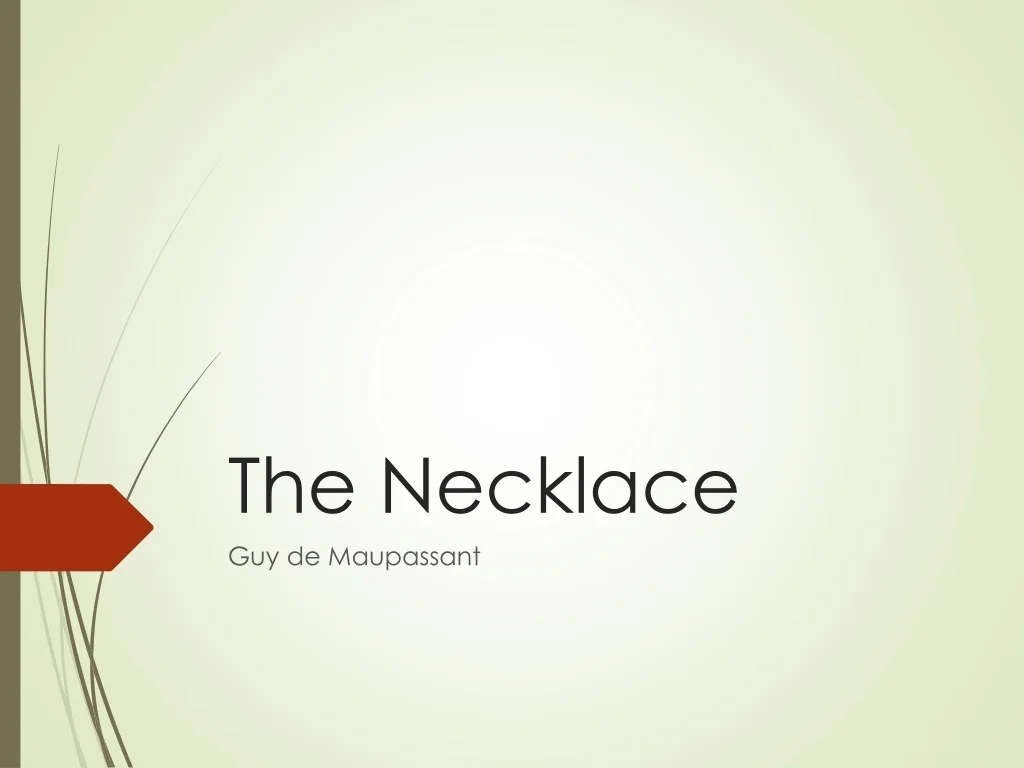 PPT - The Necklace PowerPoint Presentation, free download - ID:9455995