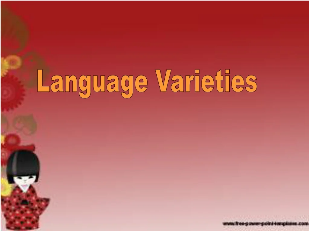 PPT - Language Varieties PowerPoint Presentation, free download - ID ...