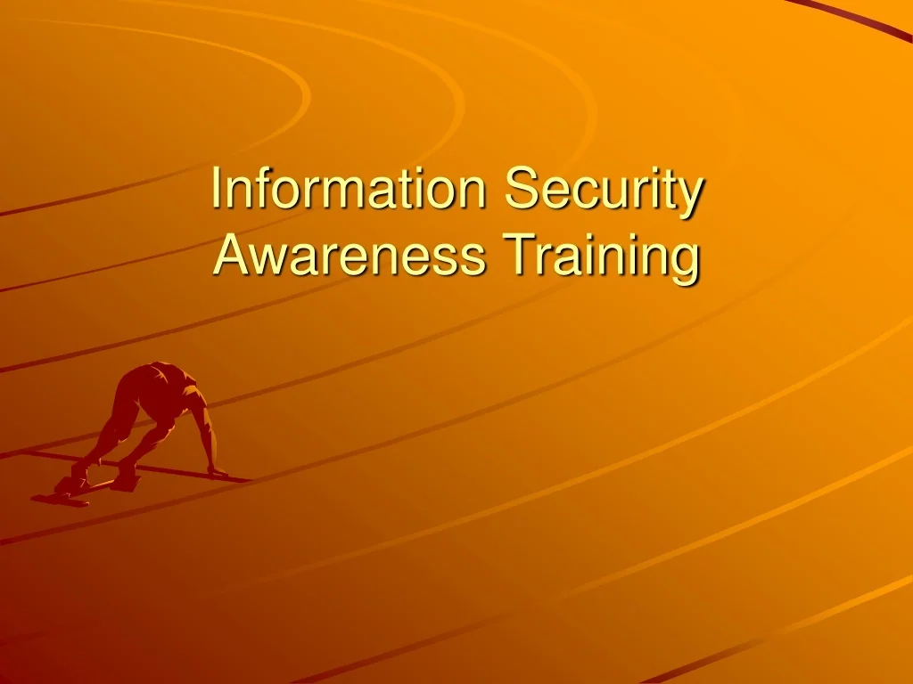PPT - Information Security Awareness Training PowerPoint Presentation ...