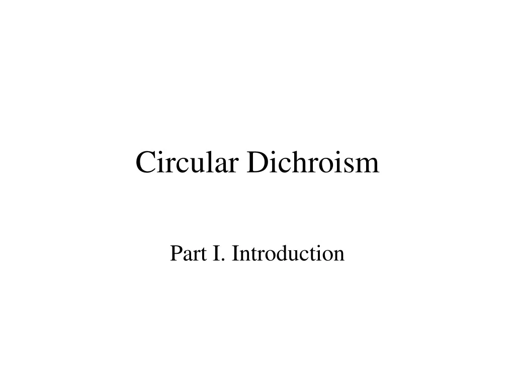 PPT - Circular Dichroism PowerPoint Presentation, free download - ID ...