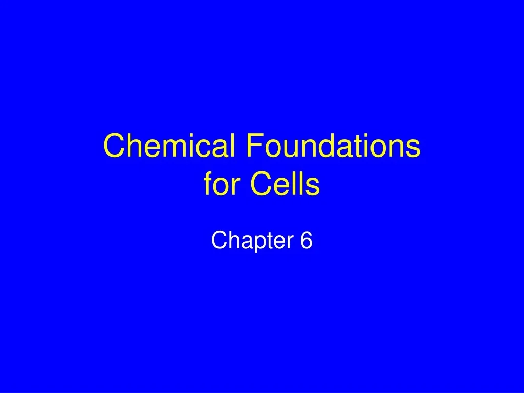 PPT - Chemical Foundations for Cells PowerPoint Presentation, free ...