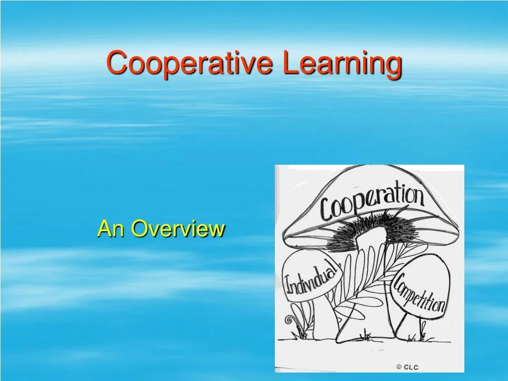 PPT - Enhancing Learning Through Cooperative Learning Groups PowerPoint ...