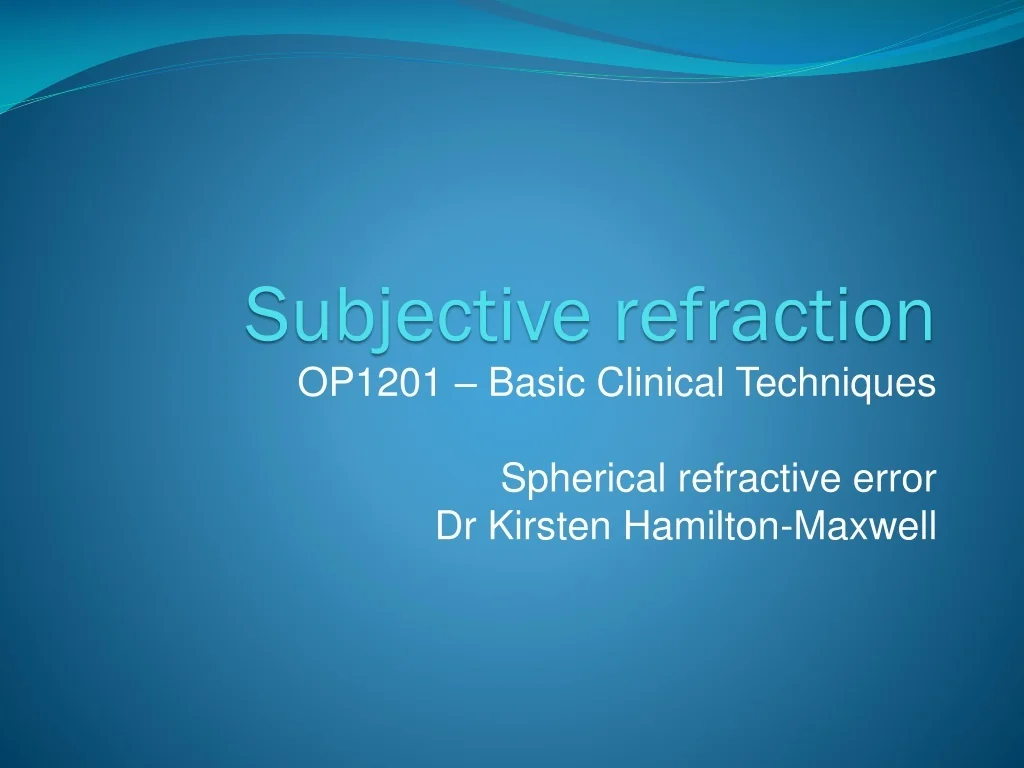 PPT - Subjective refraction PowerPoint Presentation, free download - ID:9461668