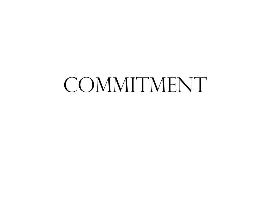 PPT - Commitment PowerPoint Presentation, free download - ID:9463990
