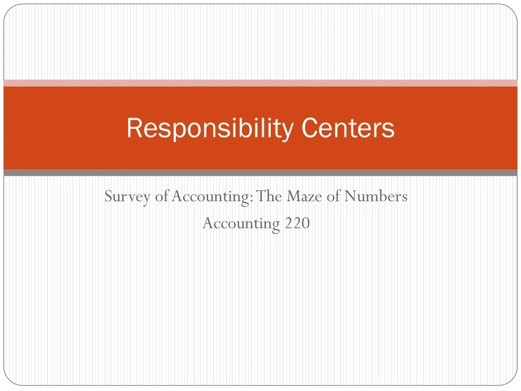 PPT - Responsibility Centers PowerPoint Presentation, free download ...