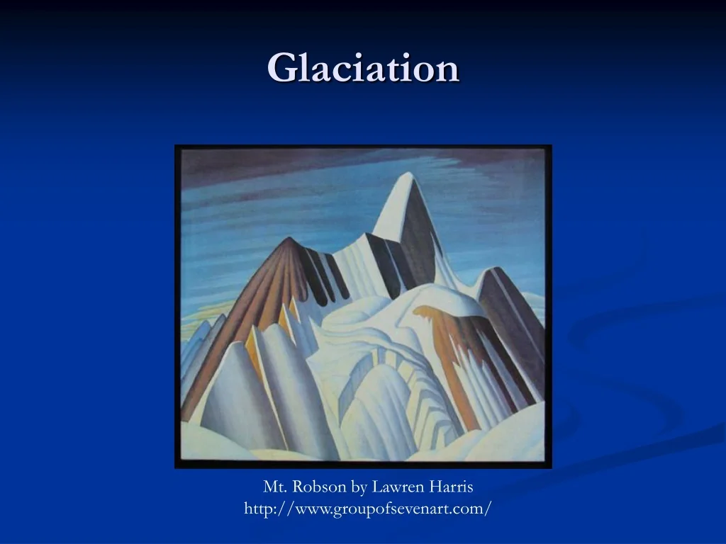 PPT - Glaciation PowerPoint Presentation, free download - ID:9465346