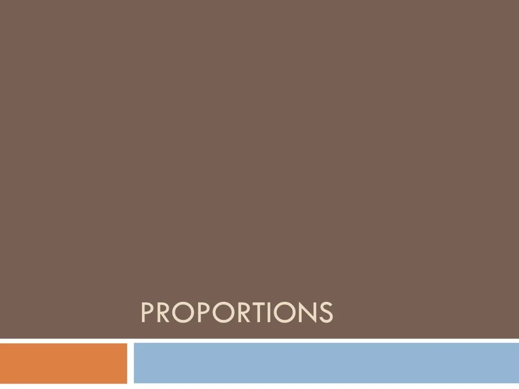 PPT - Proportions PowerPoint Presentation, free download - ID:9465514