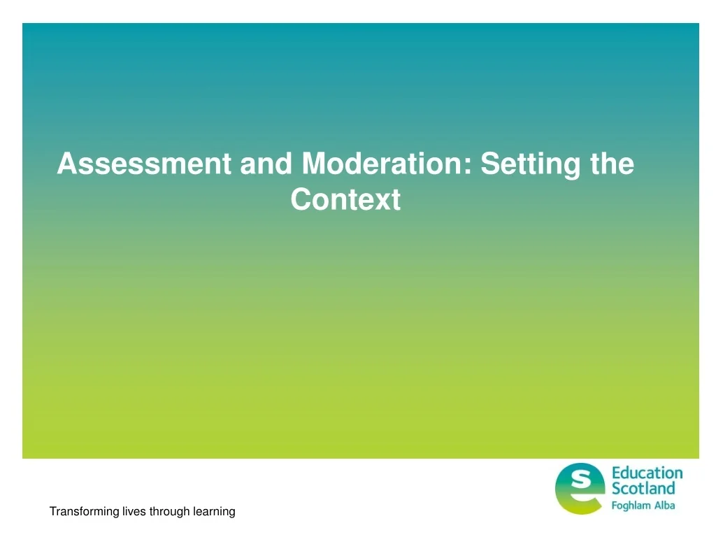 PPT - Assessment and Moderation in Curriculum for Excellence PowerPoint ...