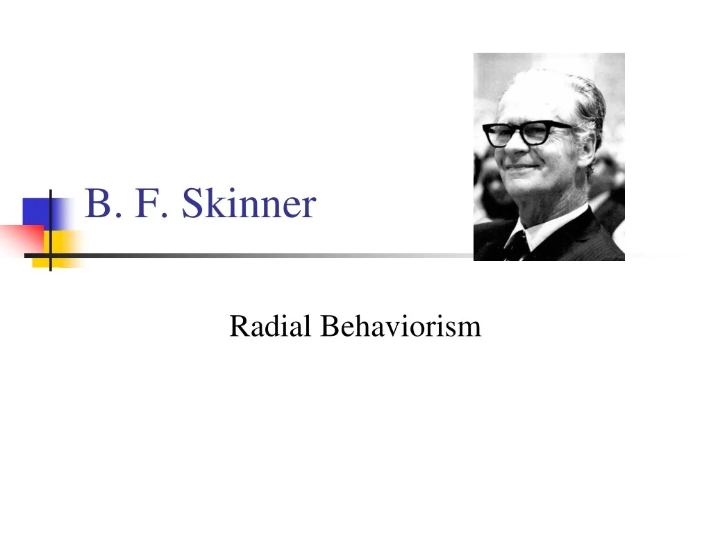 PPT - B. F. Skinner PowerPoint Presentation, free download - ID:9468525