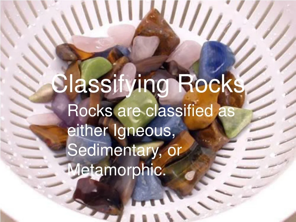 PPT - Rock Classification and Formation PowerPoint Presentation, free ...