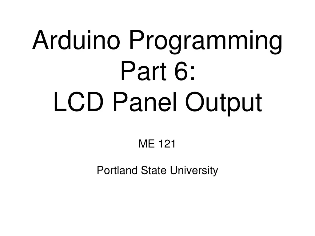 PPT - Arduino Programming Part 6: LCD Panel Output PowerPoint Presentation - ID:9469340