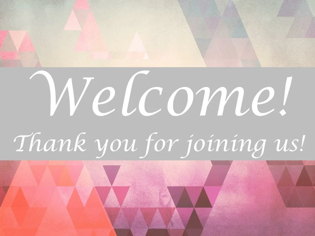 PPT - Welcome! Thank you for joining us! PowerPoint Presentation, free ...