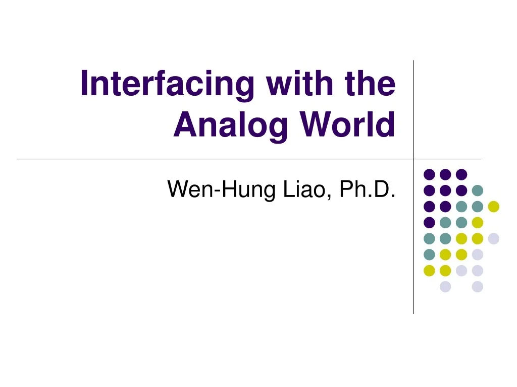 PPT - Interfacing with the Analog World PowerPoint Presentation, free ...