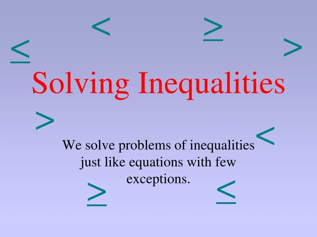 PPT - Mastering Inequalities: Solving Methods & Graphing Tips ...
