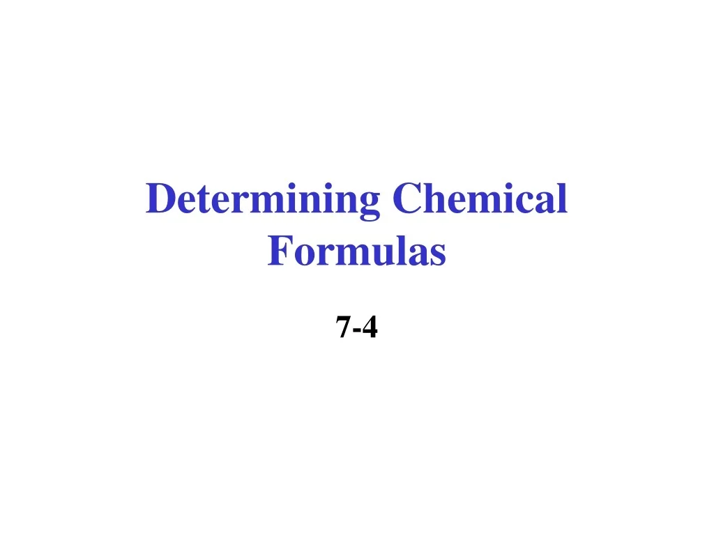PPT - Determining Chemical Formulas PowerPoint Presentation, free ...