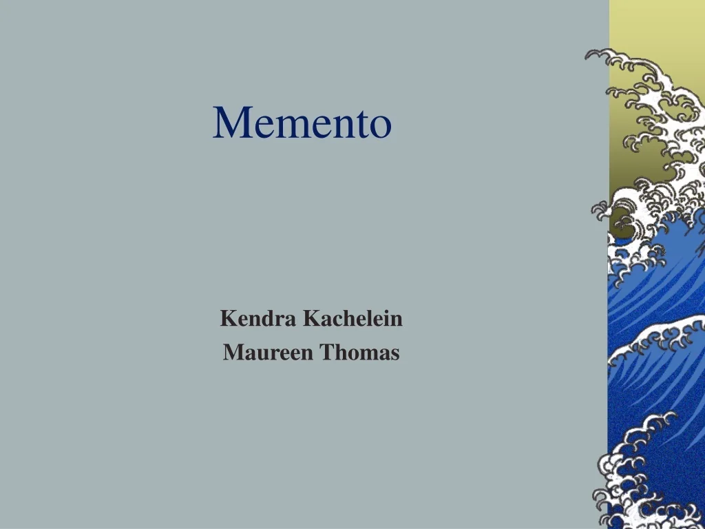 PPT - Memento Design Pattern PowerPoint Presentation, free download ...