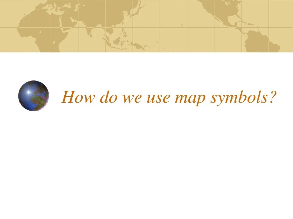 PPT - How do we use map symbols? PowerPoint Presentation, free download ...