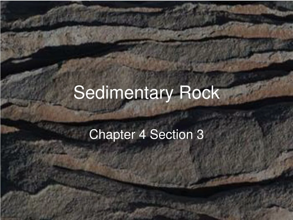 PPT - Sedimentary Rock PowerPoint Presentation, free download - ID:9475093