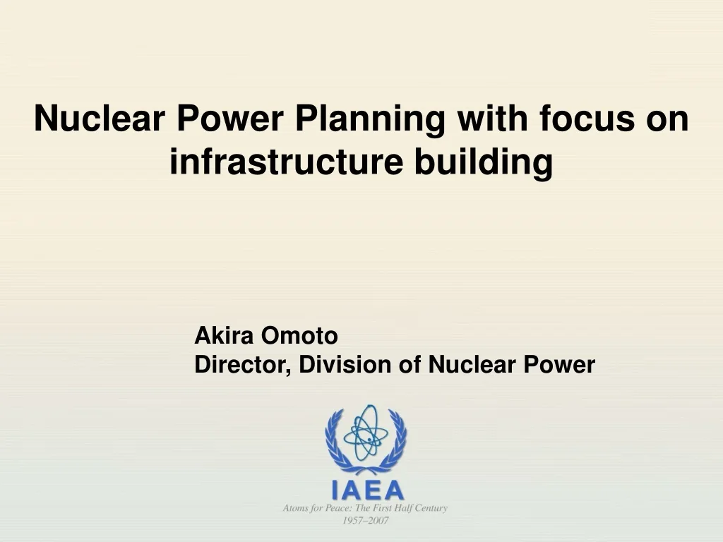PPT - Nuclear Power Planning with focus on infrastructure building ...