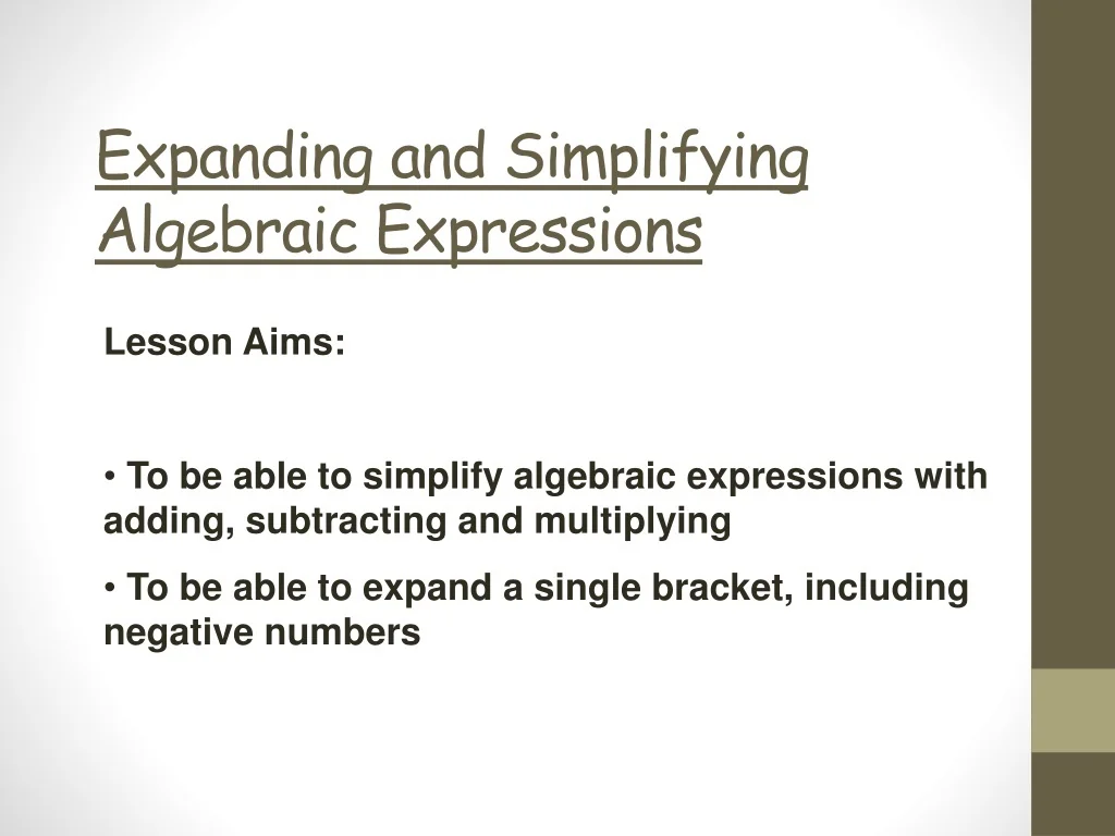 PPT - Expanding and Simplifying Algebraic Expressions PowerPoint ...