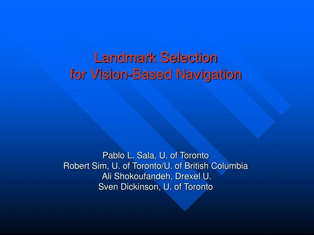PPT - Landmark Selection for Vision-Based Navigation PowerPoint ...