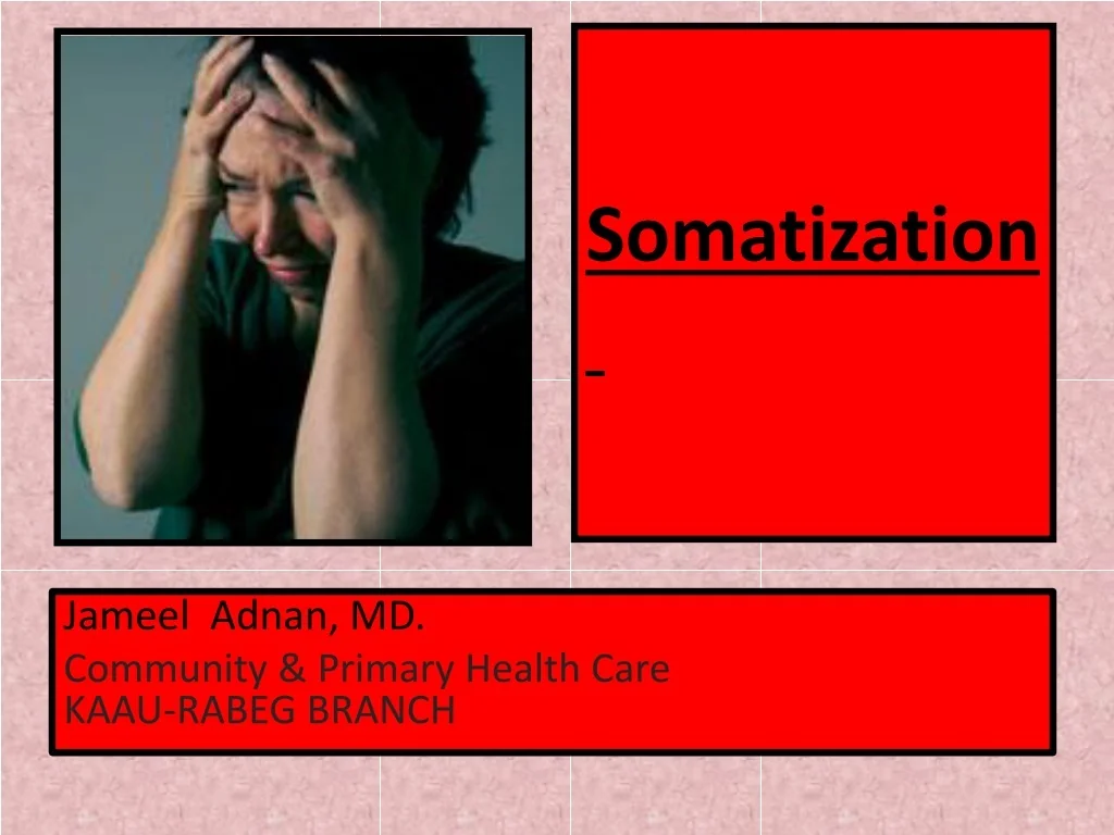 PPT - Somatization Disorders: Categories, Epidemiology, and Treatment ...