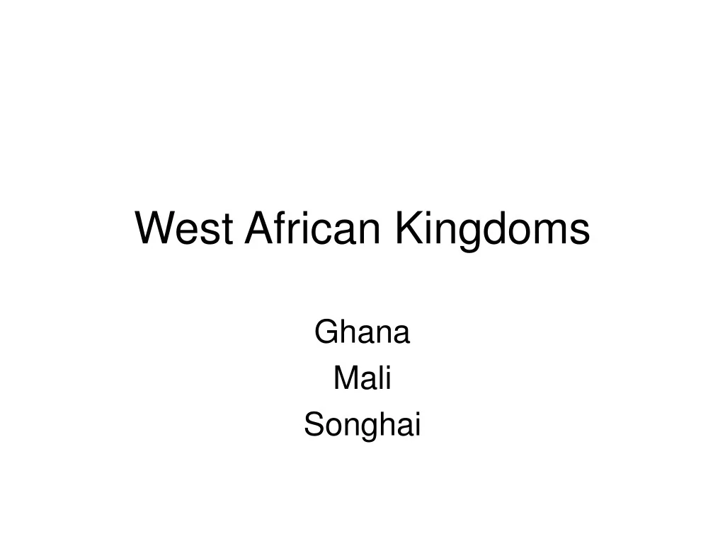PPT - Rise and Fall of West African Kingdoms PowerPoint Presentation ...