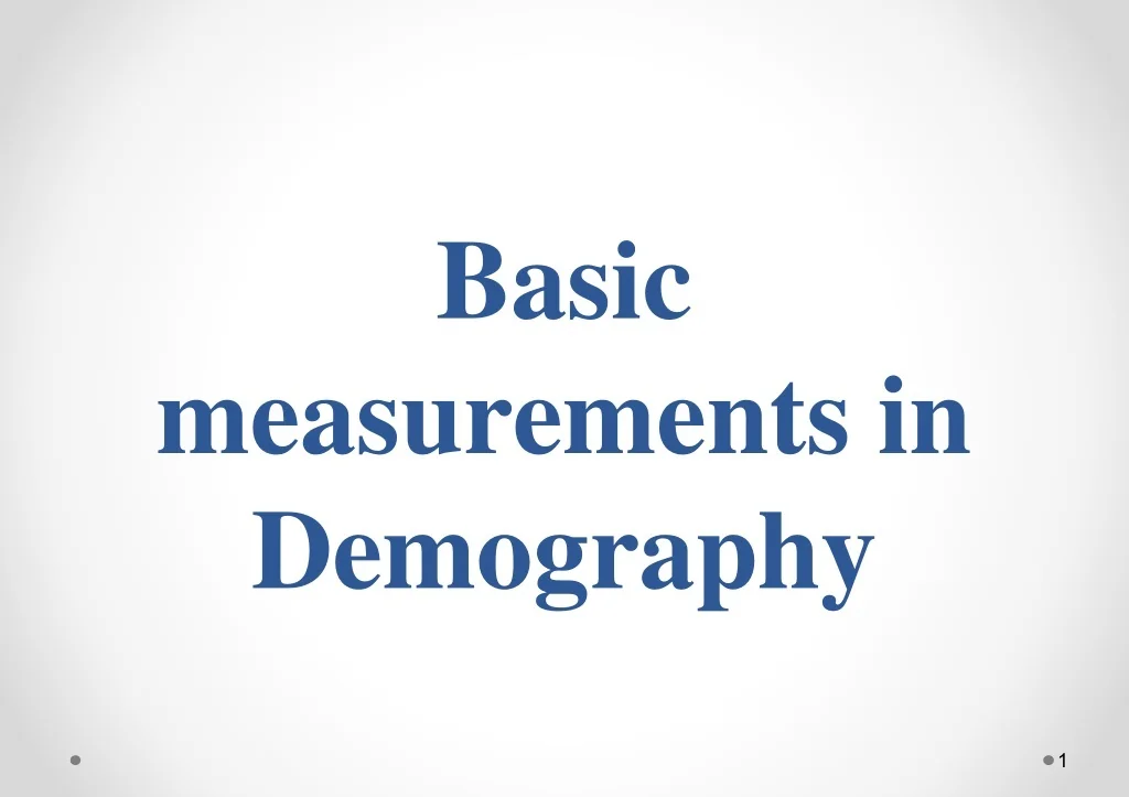 PPT - Basic measurements in Demography PowerPoint Presentation, free ...