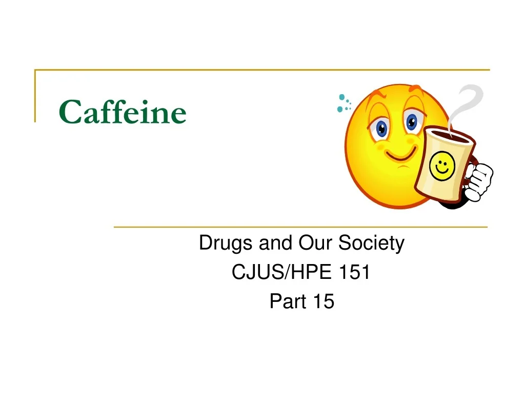 PPT - Caffeine PowerPoint Presentation, free download - ID:9479001