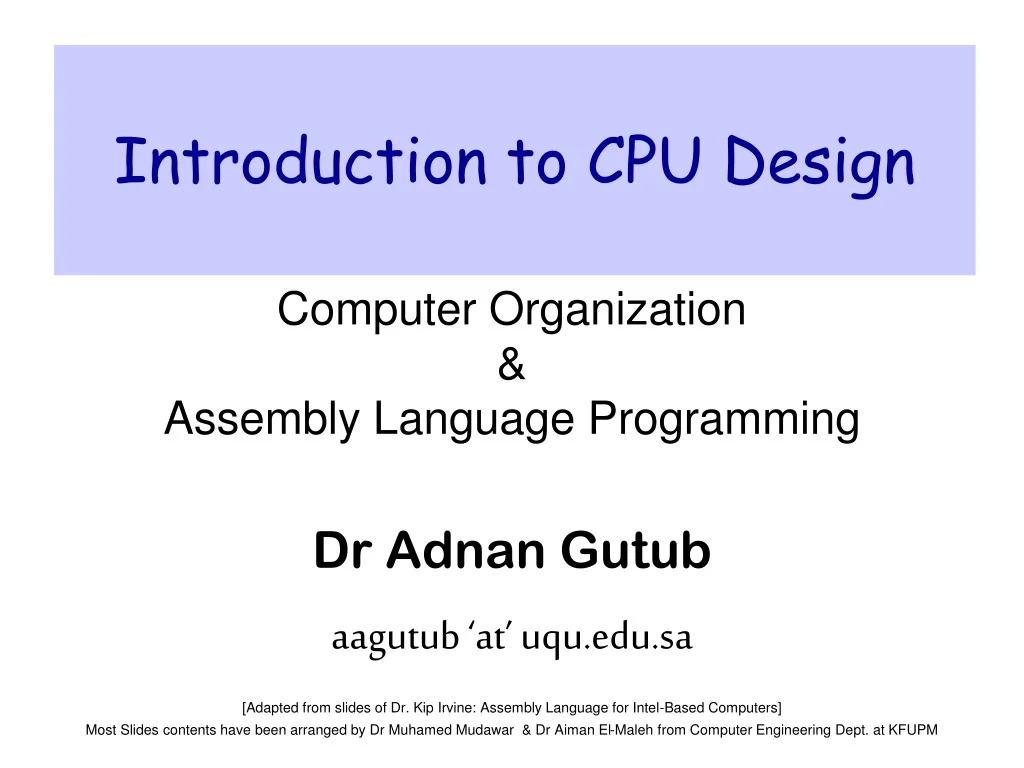 PPT - Introduction to CPU Design & Assembly Language Programming ...