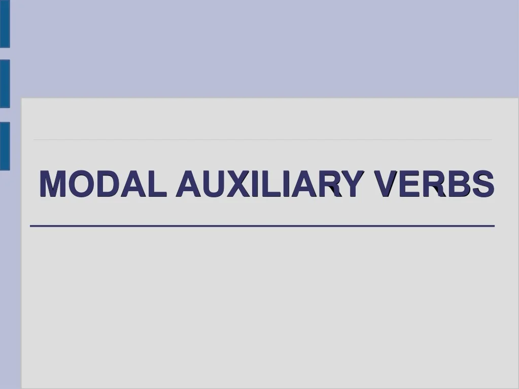 PPT - MODAL AUXILIARY VERBS PowerPoint Presentation, free download - ID ...
