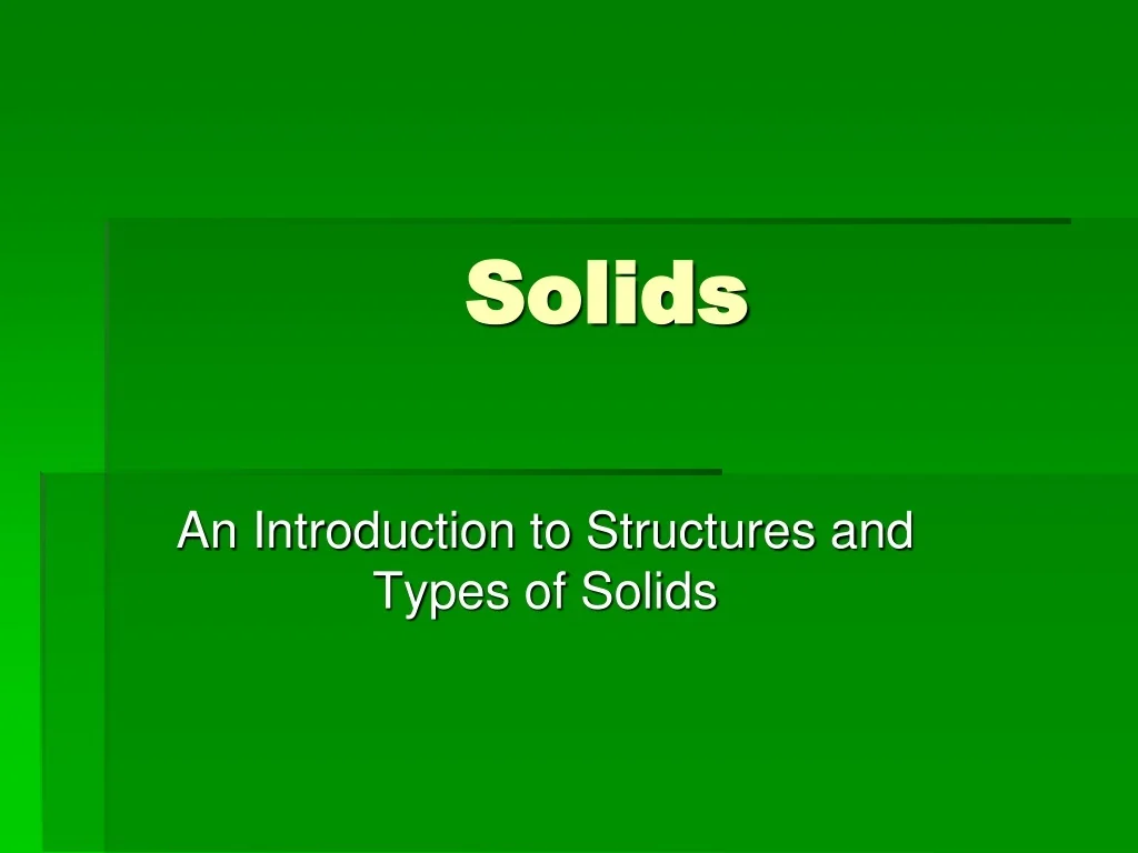 PPT - Solids: Structures & Types PowerPoint Presentation, free download ...