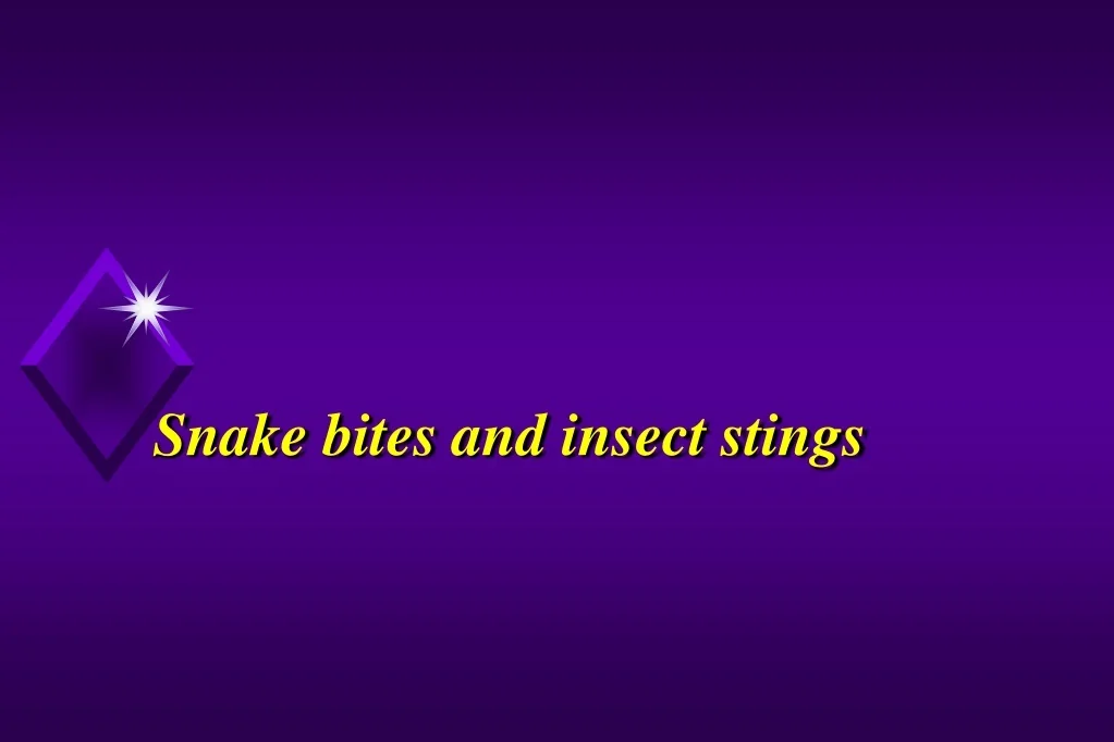 PPT - Snake Bites and Insect Stings: Clinical Presentation and ...