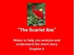 PPT - The Scarlet Ibis PowerPoint Presentation, free download - ID:5542872