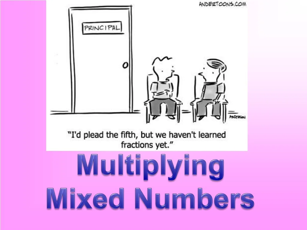 PPT - Multiplying Mixed Numbers PowerPoint Presentation, free download ...