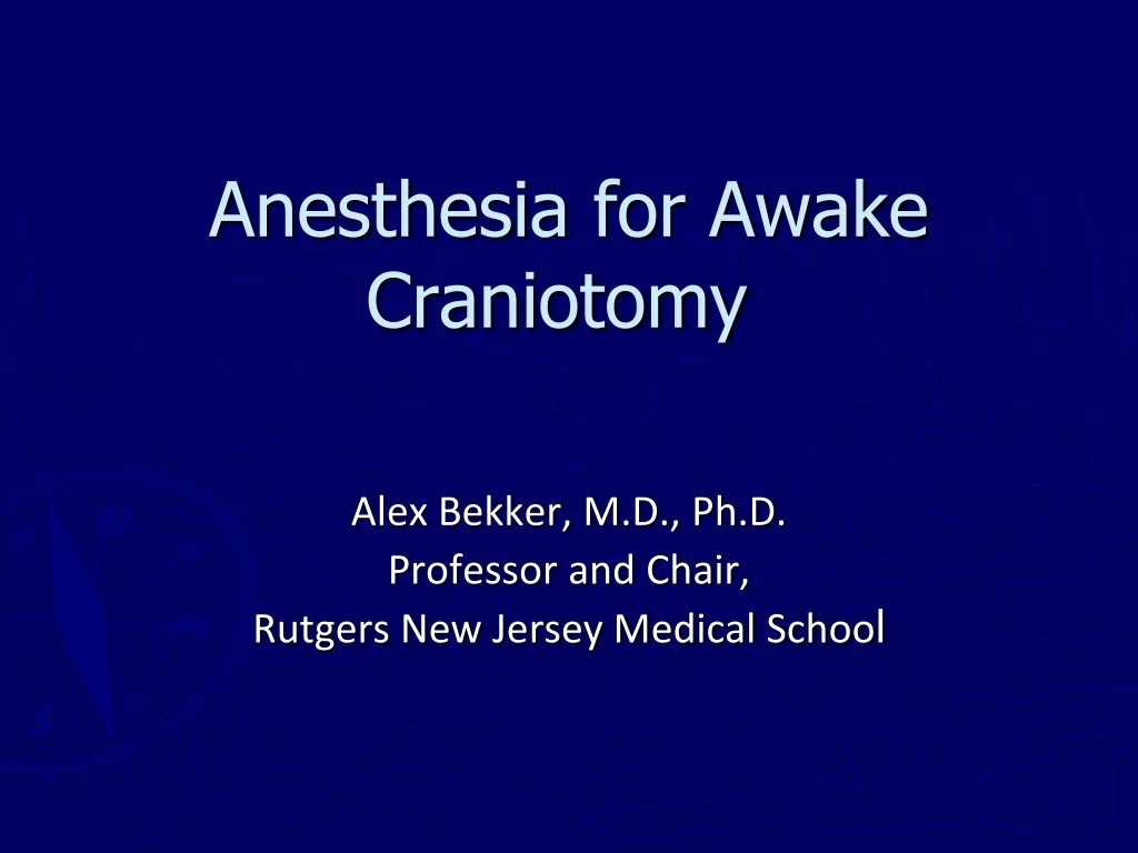 PPT - Anesthesia for Awake Craniotomy PowerPoint Presentation, free ...